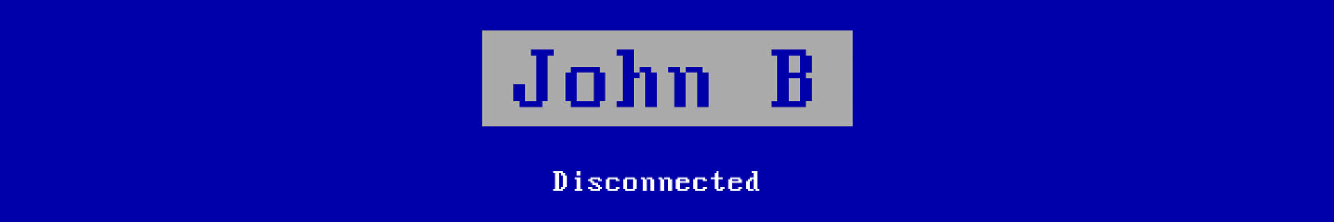 John B – Disconnected - John B